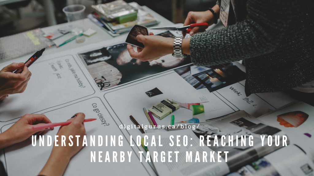 Understanding Local SEO: Reaching Your Nearby Target Market